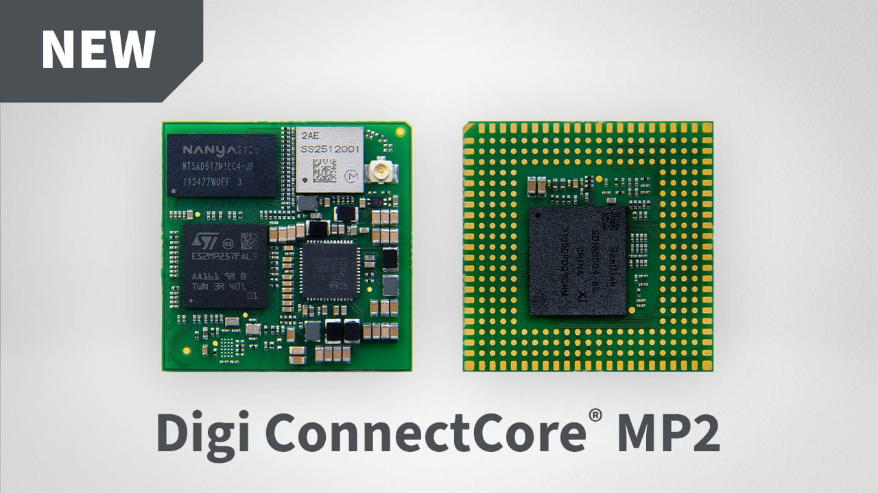 Digi International to unveil the new Digi ConnectCore® MP25 System-on-Module for next-gen ...
