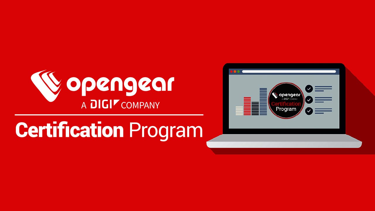 Opengear Launches Enhanced Technical Certification Program | Digi International
