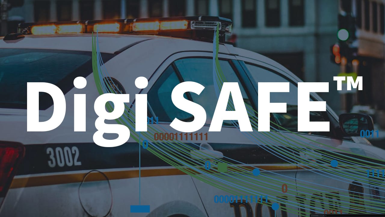 Digi International Launches Digi SAFE at 2022 IACP Conference Taking ...