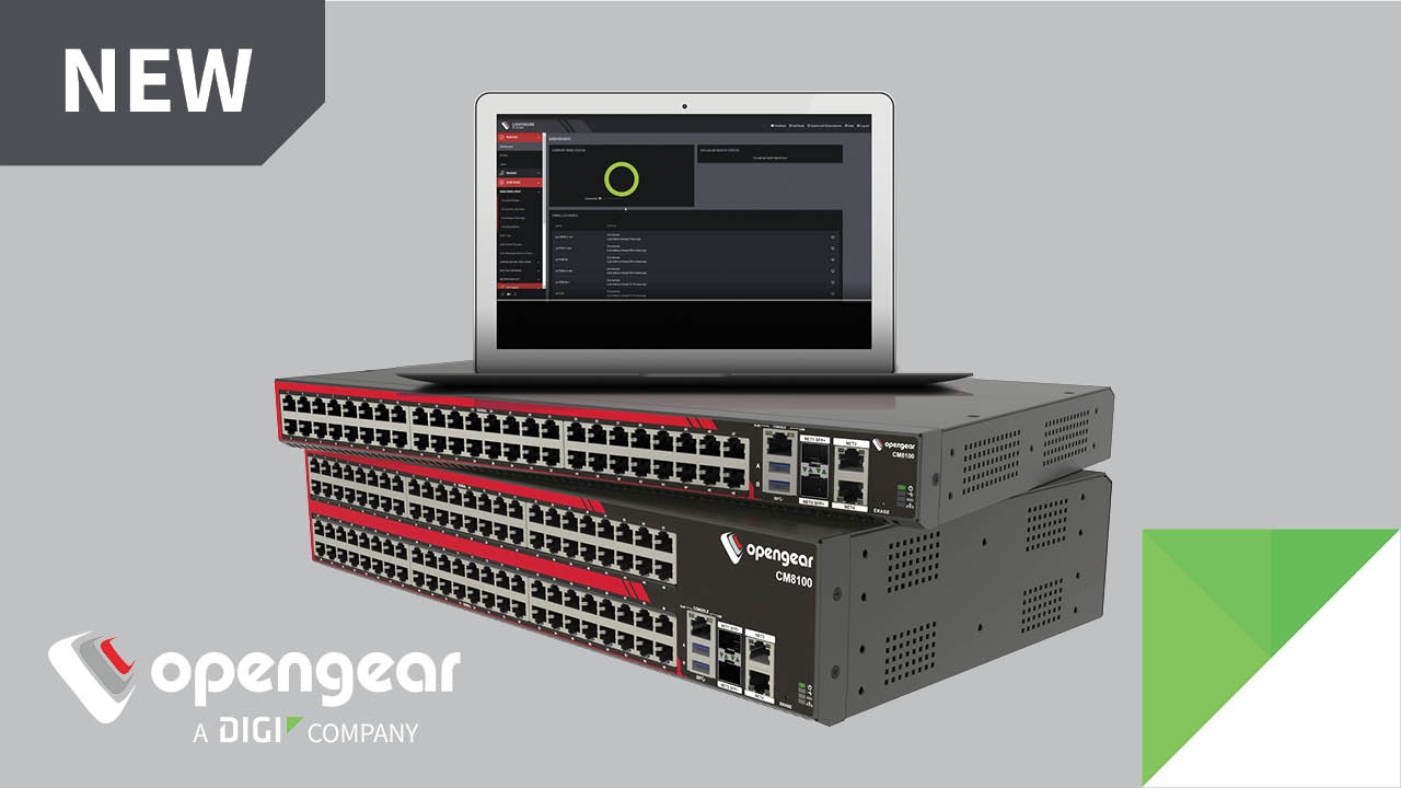 Opengear Launches CM8100 10G Product Family to Enable Smart Out-of-Band ...