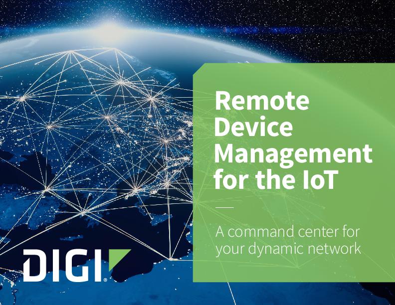 Remote Device Management for the IoT | Digi International Remote Device Management for the IoT | Digi International